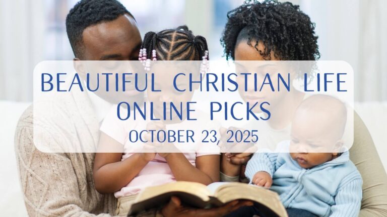 BCL Online Picks — October 23, 2025 - Beautiful Christian Life
