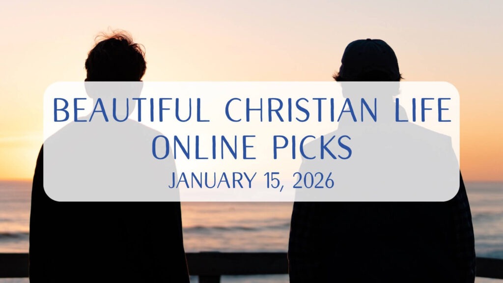 BCL Online Picks — January 15, 2026 - Beautiful Christian Life